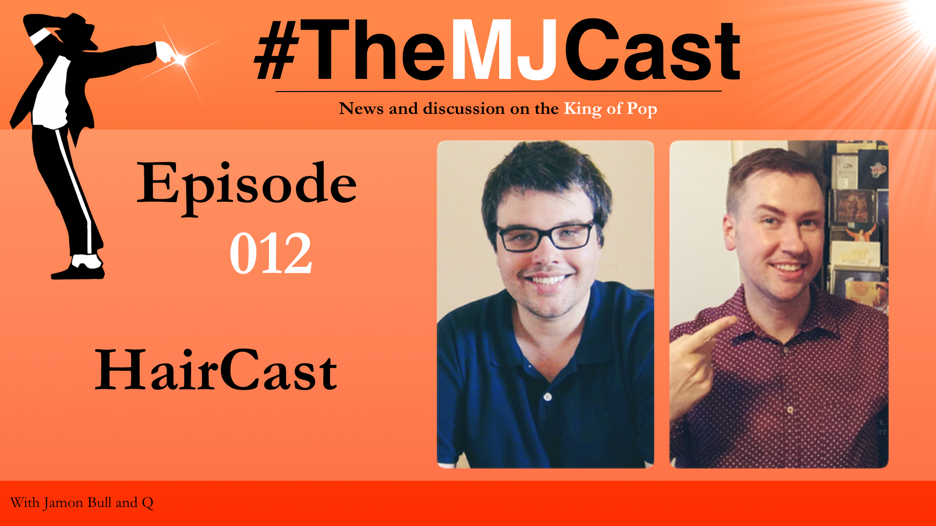 Episode 012 – HairCast – The MJCast